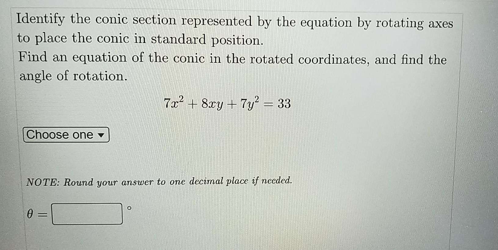 Solved Identify the conic section represented by the | Chegg.com
