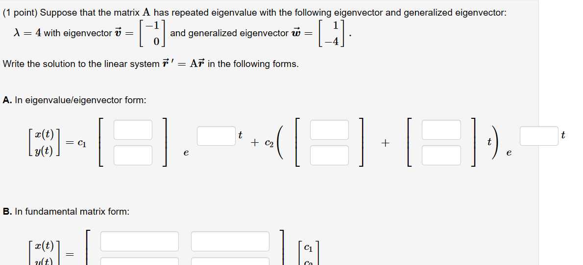 Solved (1 ﻿point) ﻿Suppose that the matrix A has repeated | Chegg.com