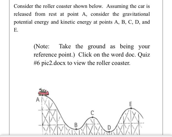 Solved Consider the roller coaster shown below. Assuming the | Chegg.com
