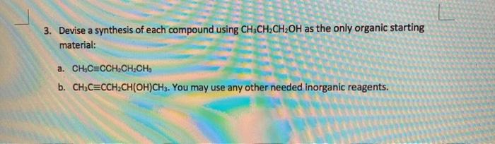 Solved devise a synthesis of each compound using CH3CH2CH2OH | Chegg.com