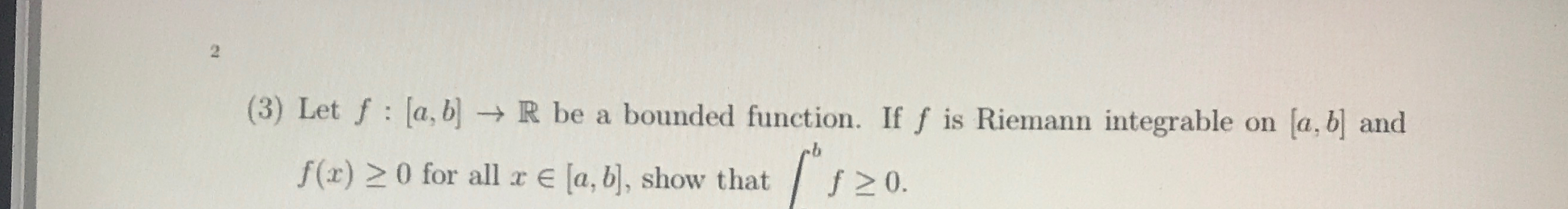 Solved 2(3) ﻿Let f:[a,b]→R ﻿be a bounded function. If f ﻿is | Chegg.com