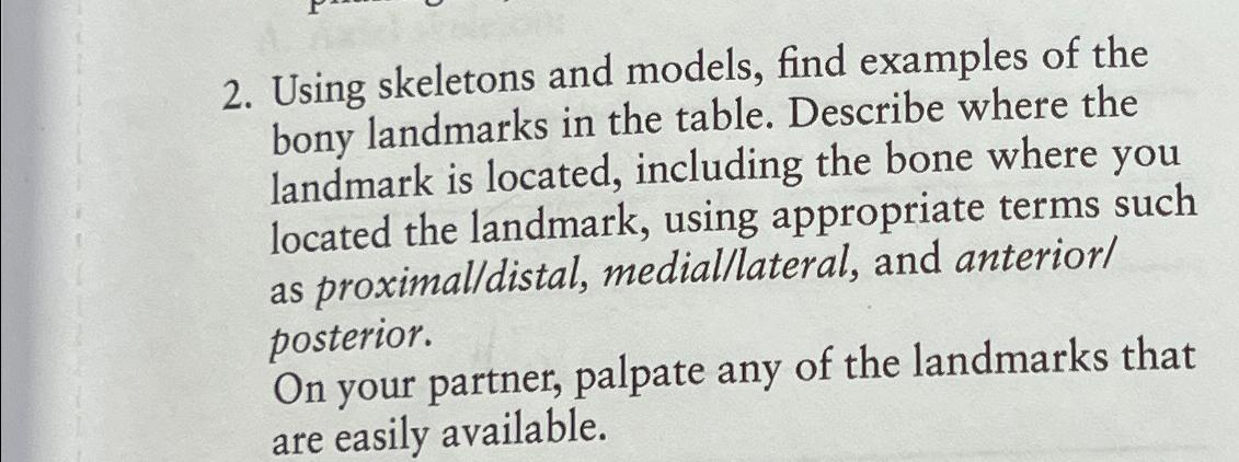 Solved Using skeletons and models, find examples of the bony | Chegg.com