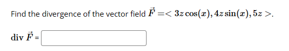 Solved Find the divergence of the vector field .divvec(F)=| | Chegg.com