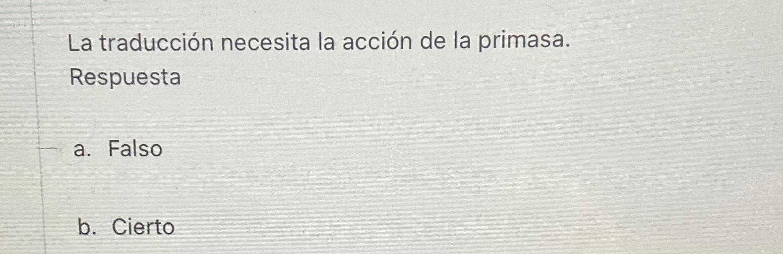 Solved La traducción necesita la acción de la primasa. | Chegg.com