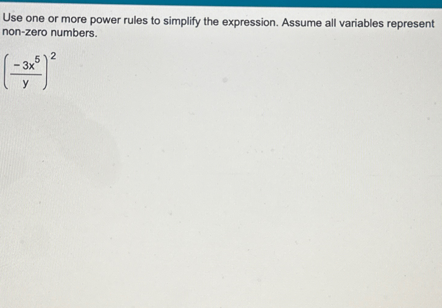 Solved Use one or more power rules to simplify the | Chegg.com
