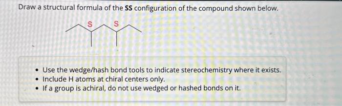 Solved Draw a structural formula of the SS configuration of | Chegg.com