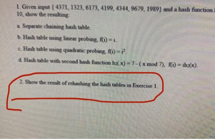 Solved 1. Given input (4371, 1323, 6173, 4199, 4344,9679, | Chegg.com
