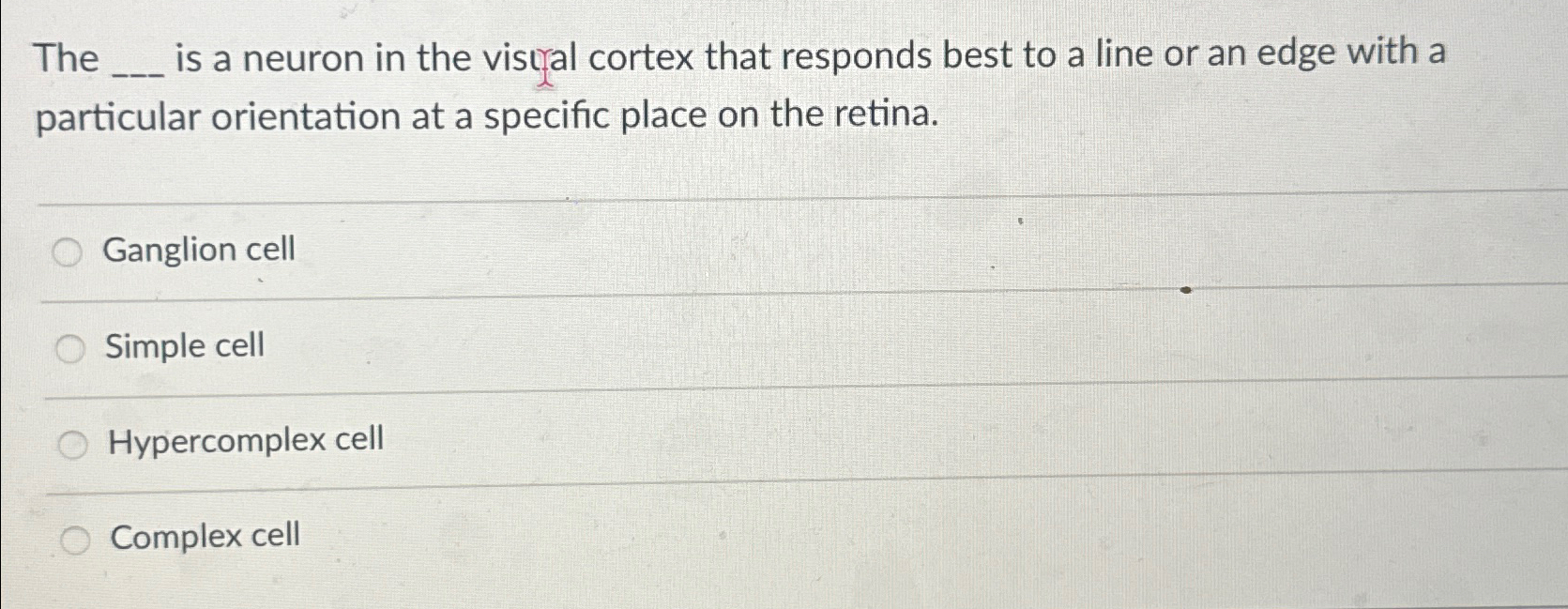 Solved The q, ﻿is a neuron in the viscryal cortex that | Chegg.com