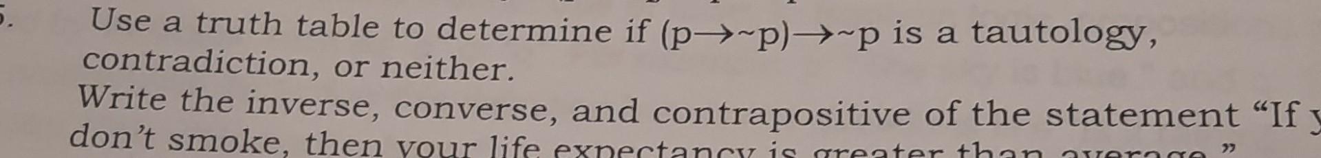 Solved Use a truth table to determine if (p→∼p)→∼p is a | Chegg.com