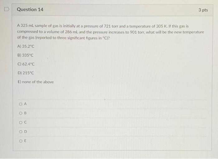 Solved Question 14 3 pts A 325 mL sample of gas is initially | Chegg.com
