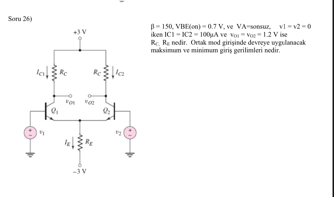 Solved Soru 26)β=150,VBE(on)=0.7V, ﻿ve VA= ﻿sonsuz, v1=v2=0 | Chegg.com