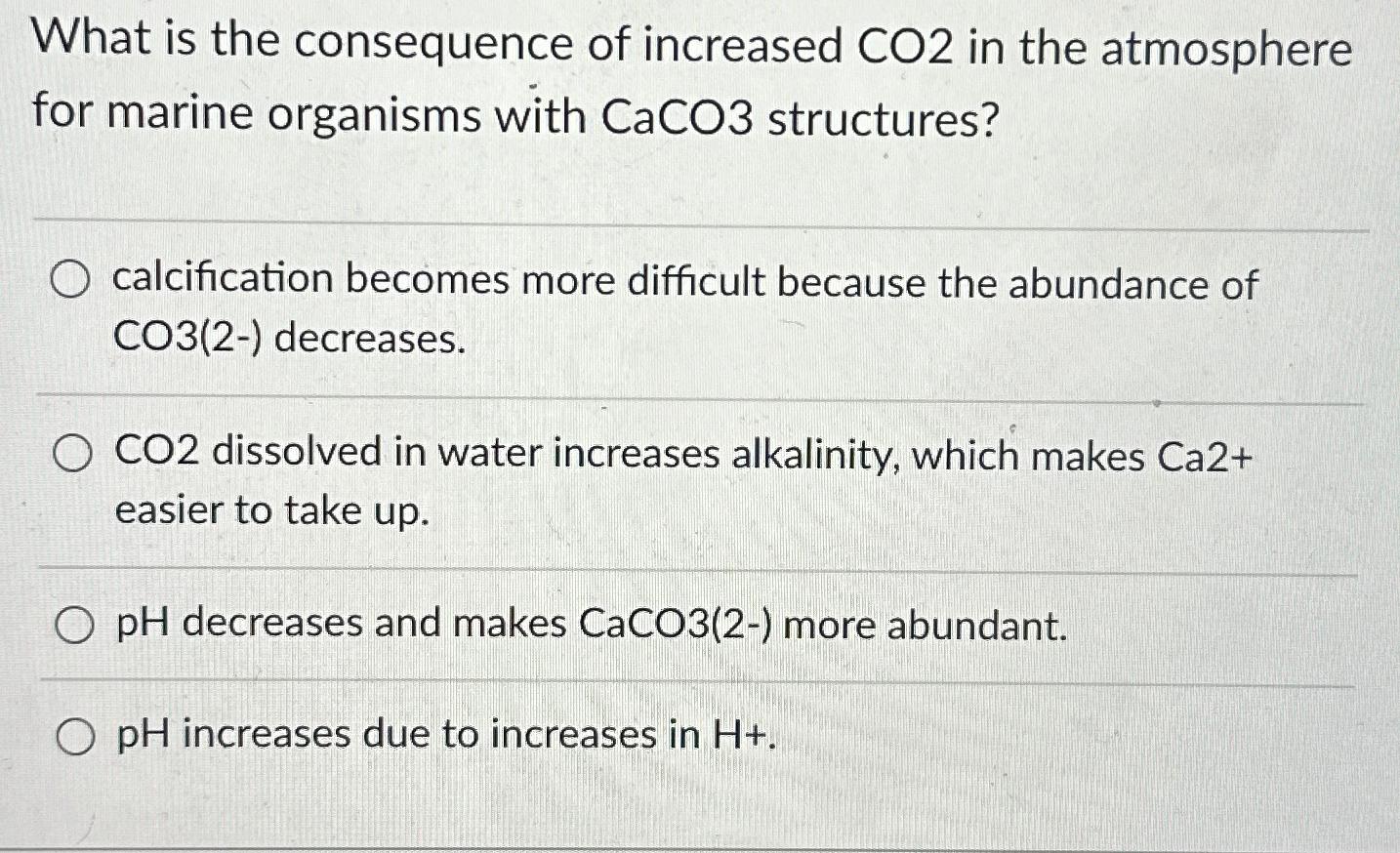 Solved What is the consequence of increased CO2 in the | Chegg.com