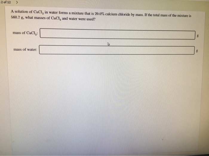 Solved 2 of 12 > A solution of CaCl, in water forms a | Chegg.com