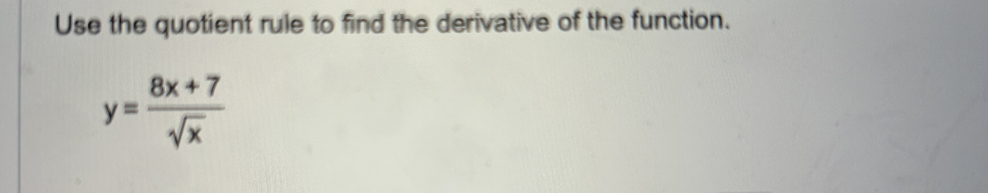 Solved Use the quotient rule to find the derivative of the | Chegg.com
