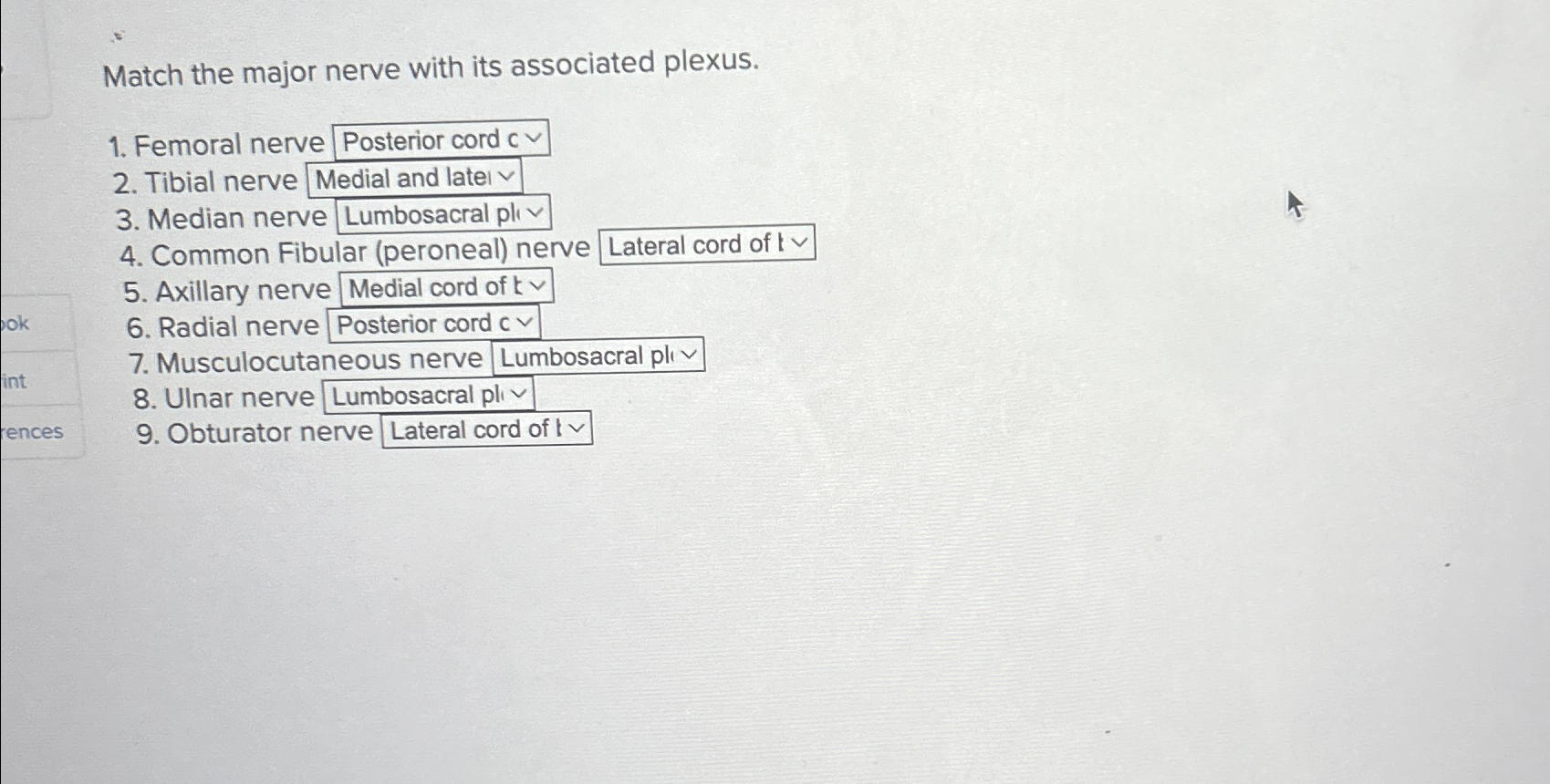 Solved Match The Major Nerve With Its Associated