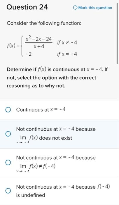 Solved Consider the following function: f(x)={x+4x2−2x−24−2 | Chegg.com
