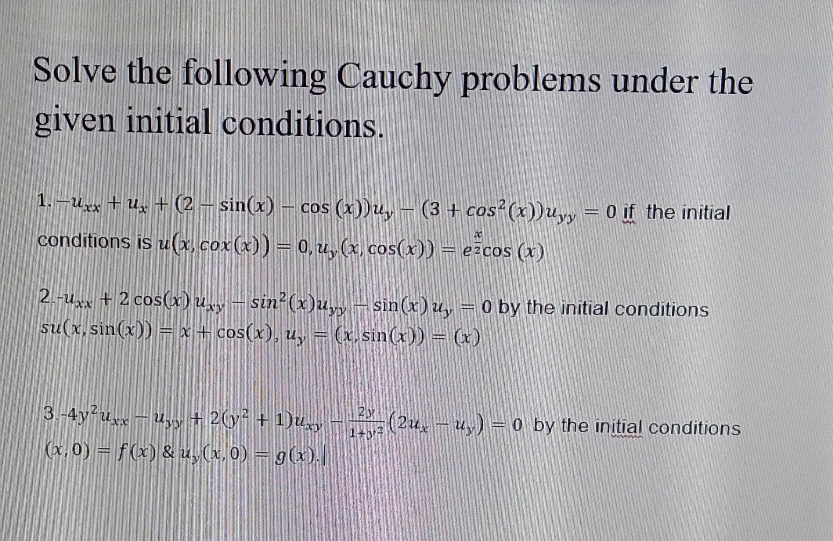 Solved Solve the following Cauchy problems under the given | Chegg.com