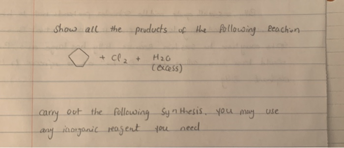 show all the products of the following reaction + Cl2 | Chegg.com