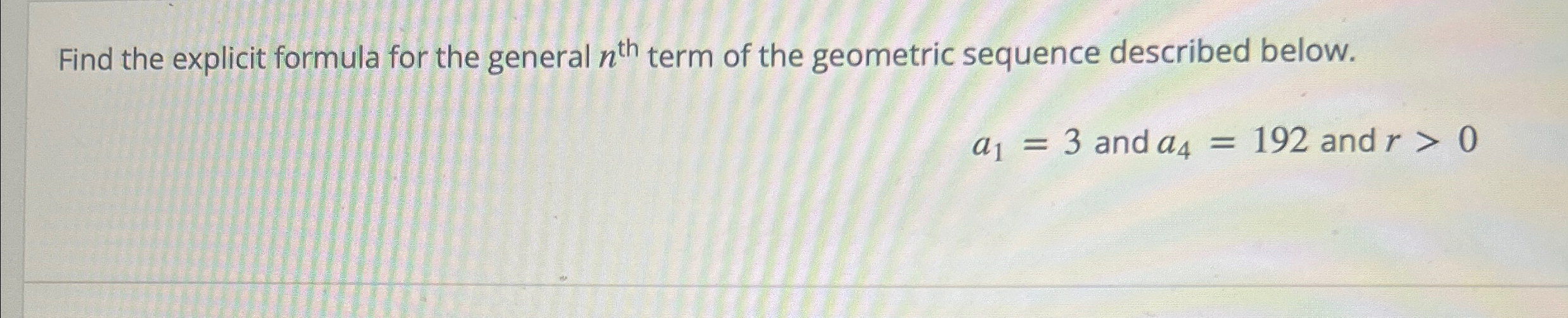 Solved Find the explicit formula for the general nth ﻿term | Chegg.com
