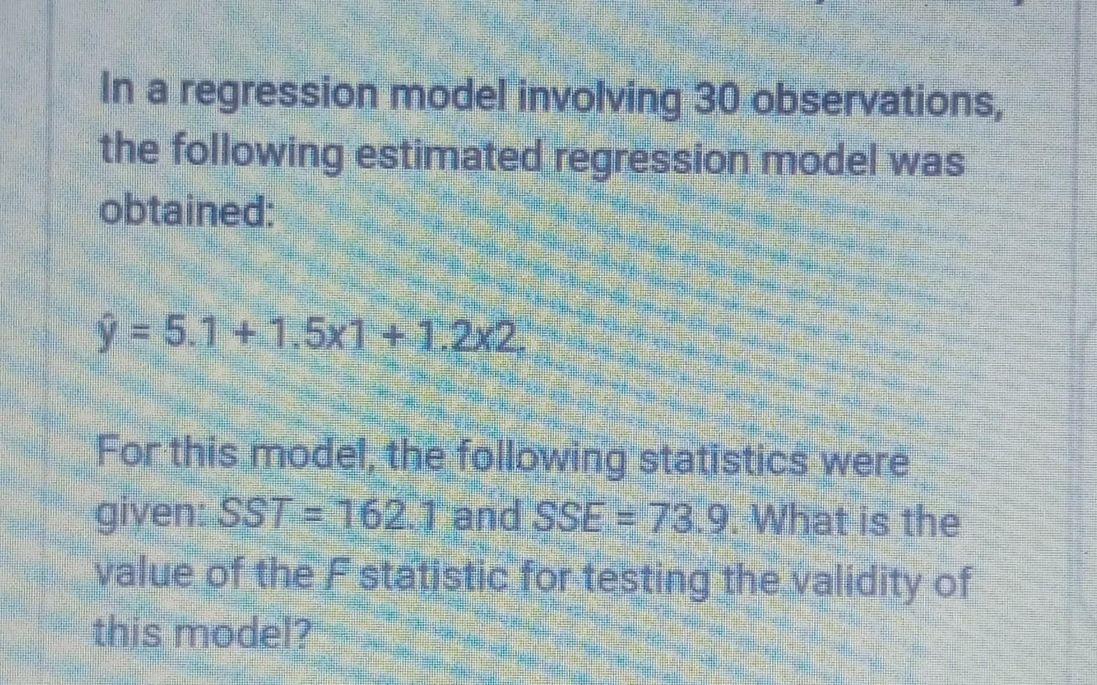 Solved In a regression model involving 30 observations, the | Chegg.com