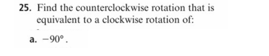 Solved Find the counterclockwise rotation that isequivalent | Chegg.com