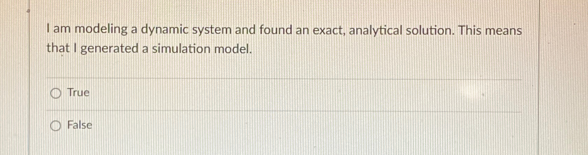 Solved I am modeling a dynamic system and found an exact, | Chegg.com