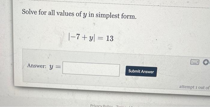 Solved Solve for all values of y in simplest form. ∣−7+y∣=13 | Chegg.com