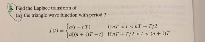 Solved 5. Find the Laplace transform of (a) the triangle | Chegg.com