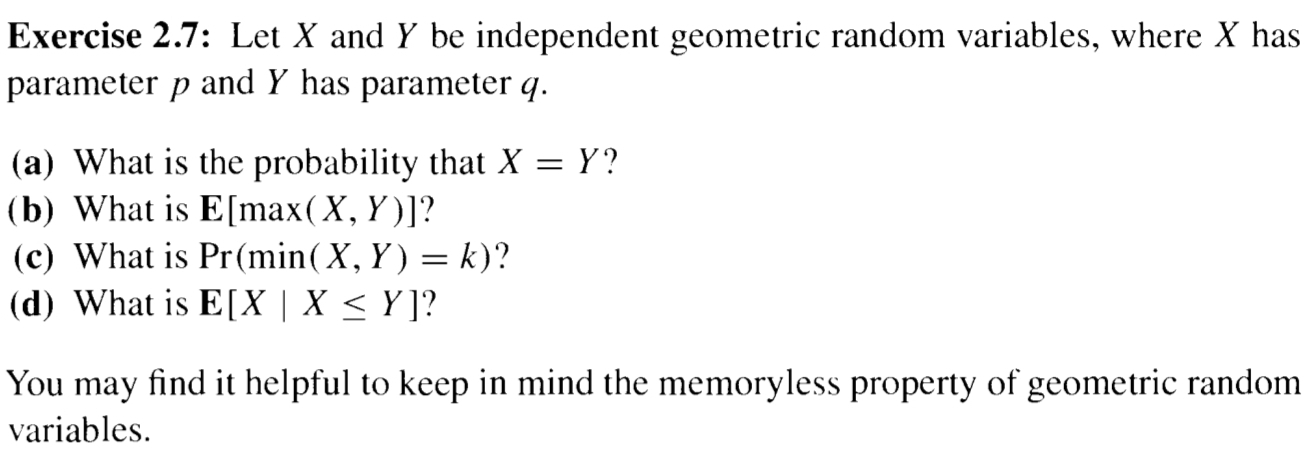 Solved Exercise 2.7: Let x ﻿and Y ﻿be independent geometric | Chegg.com