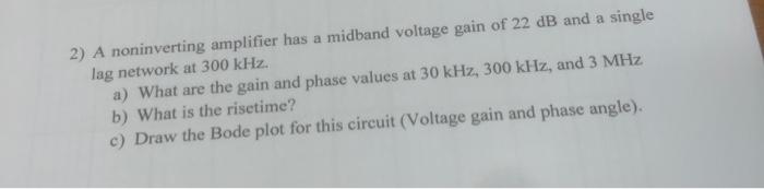 Solved 2) A noninverting amplifier has a midband voltage | Chegg.com