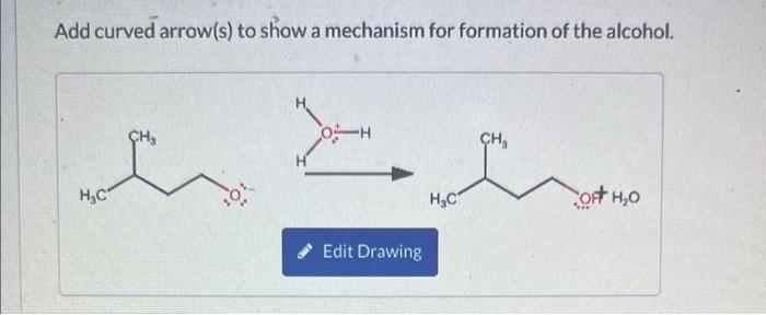 Solved Add curved arrow(s) to show a mechanism for formation | Chegg.com