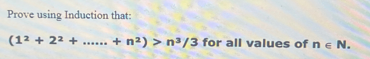 Solved Prove using Induction that:(12+22+dotsdots+n2)>n33 | Chegg.com