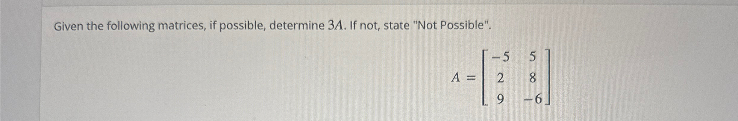 Solved Given the following matrices, if possible, determine | Chegg.com