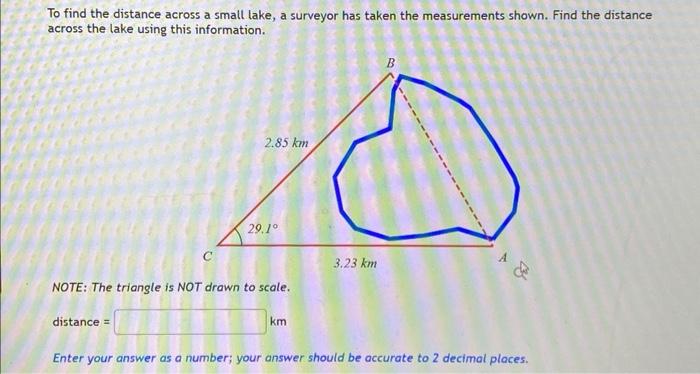 Solved To find the distance across a small lake, a surveyor | Chegg.com