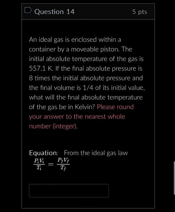 Solved An ideal gas is enclosed within a container by a | Chegg.com