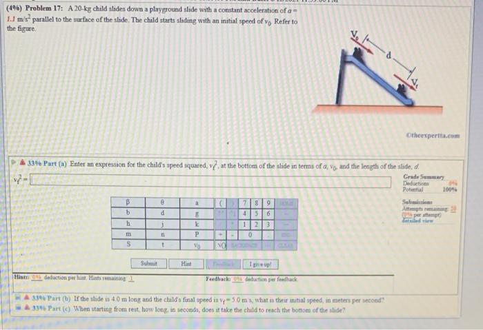 Solved (49) Problem 17: A 20-kg child slides down a | Chegg.com