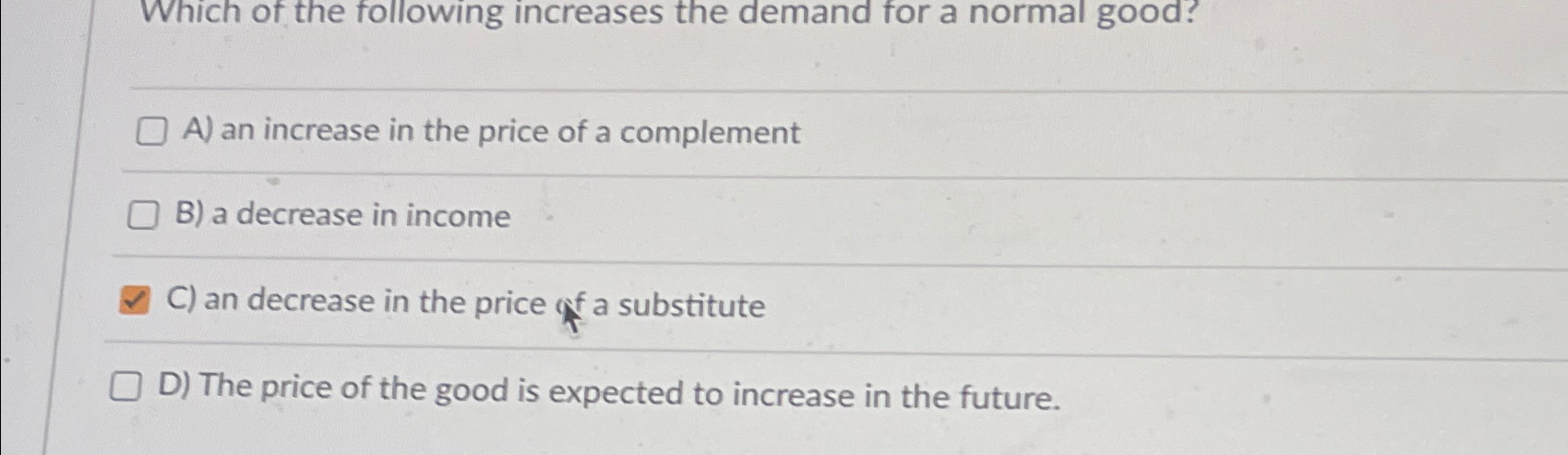 Solved Which of the following increases the demand for a | Chegg.com