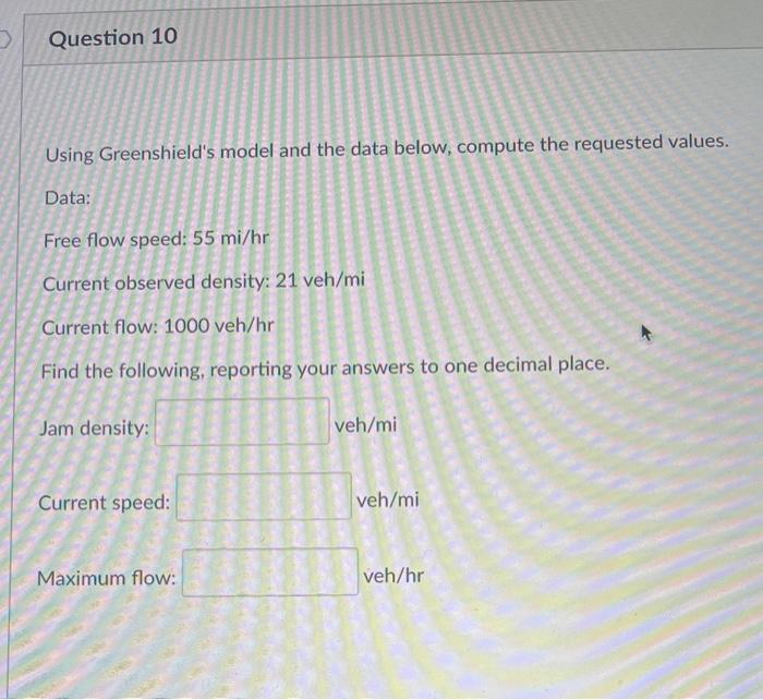 Solved Question 10 Using Greenshield's model and the data | Chegg.com