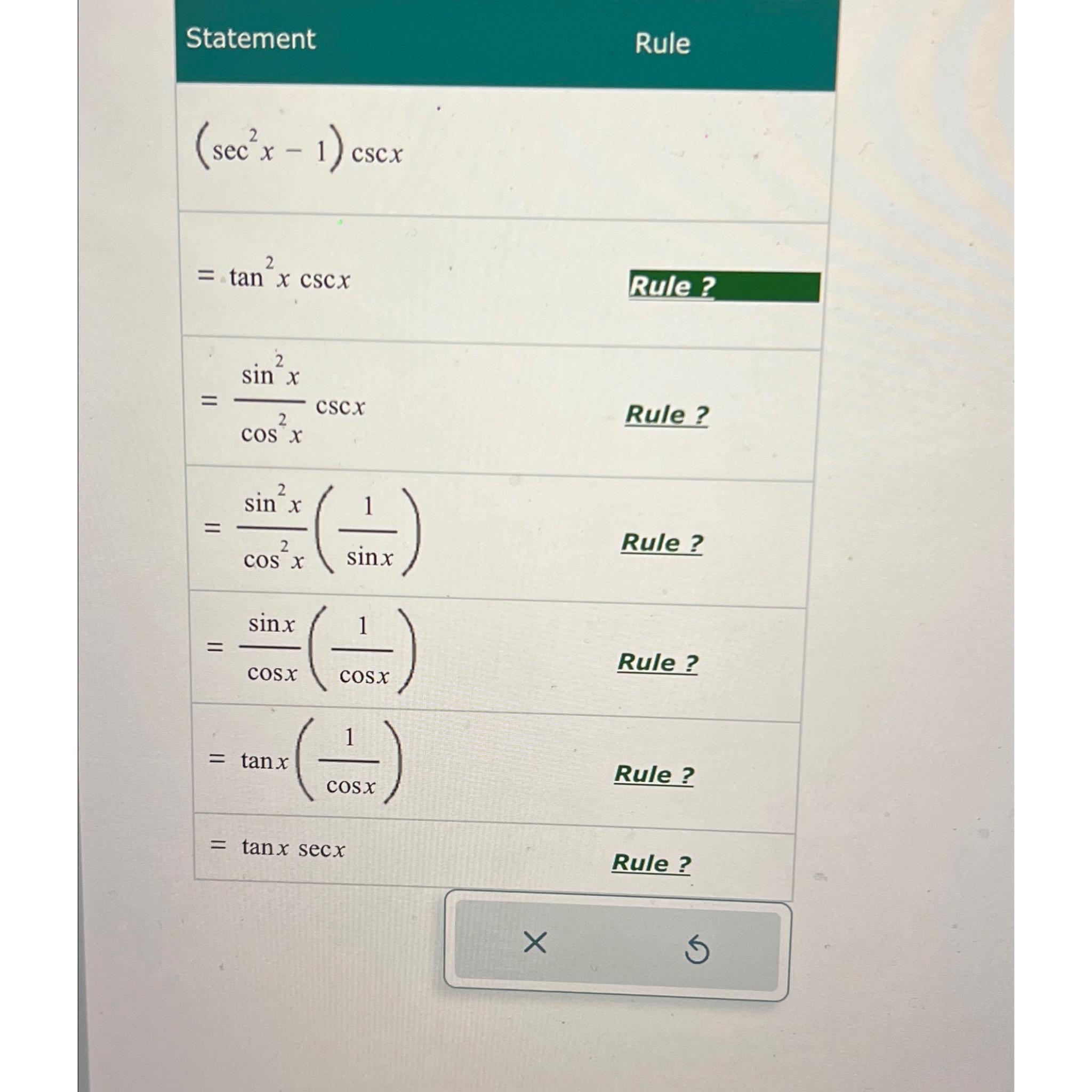 Solved StatementRule(sec2x-1)cscx=tan2xcscxRule?=sin2xcos2xc | Chegg.com Solved StatementRule(sec2x-1)cscx=tan2xcscxRule?=sin2xcos2xc | Chegg.com