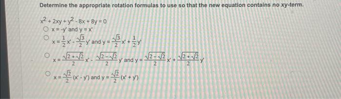 Solved Determine the appropriate rotation formulas to use so | Chegg.com