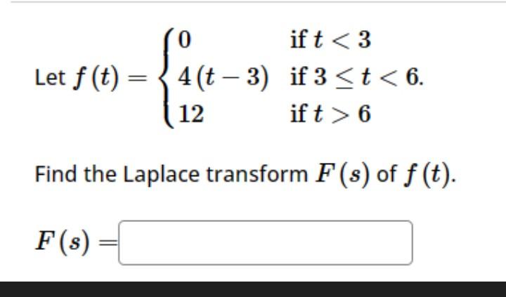 Solved Let f(t)=⎩⎨⎧04(t−3)12 if t