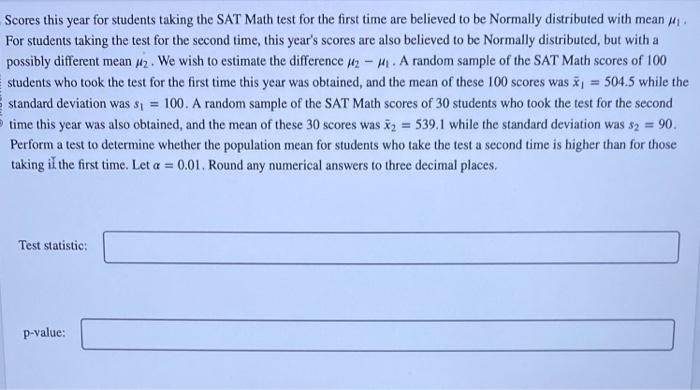 Solved Scores this year for students taking the SAT Math | Chegg.com
