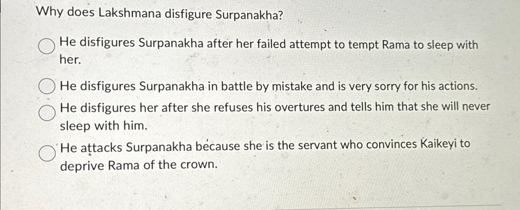 Solved Why does Lakshmana disfigure Surpanakha?He disfigures | Chegg.com