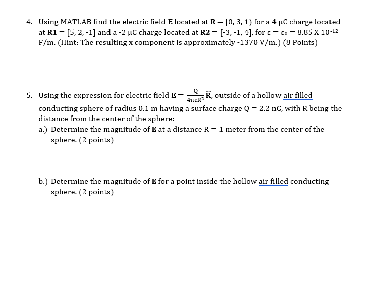 Solved 4. Using MATLAB find the electric field E located at | Chegg.com