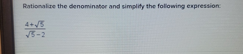 Solved Rationalize the denominator and simplify the | Chegg.com