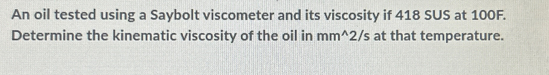 An oil tested using a Saybolt viscometer and its | Chegg.com