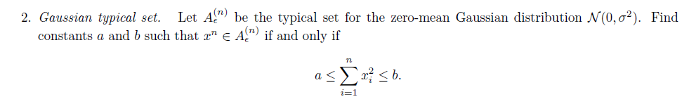 Solved Gaussian typical set. Let Aεlon(n) ﻿be the typical | Chegg.com