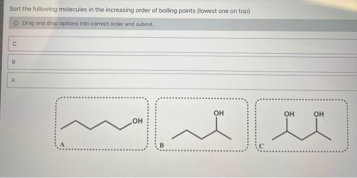 Solved Sort the following molecules in the increasing order | Chegg.com