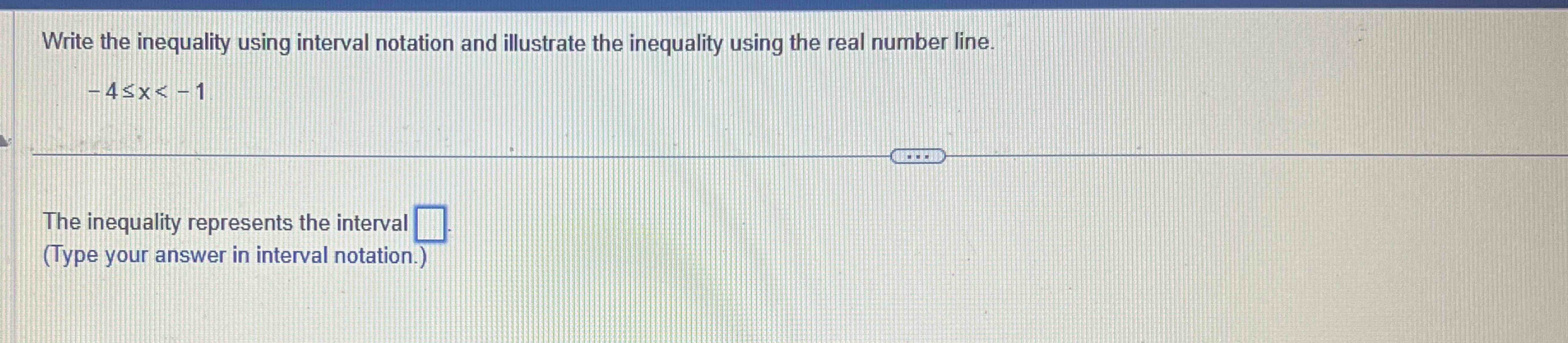 Solved Write the inequality using interval notation and | Chegg.com