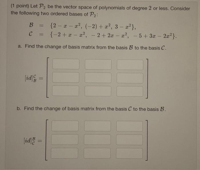 Solved (1 point) Let P2 be the vector space of polynomials | Chegg.com